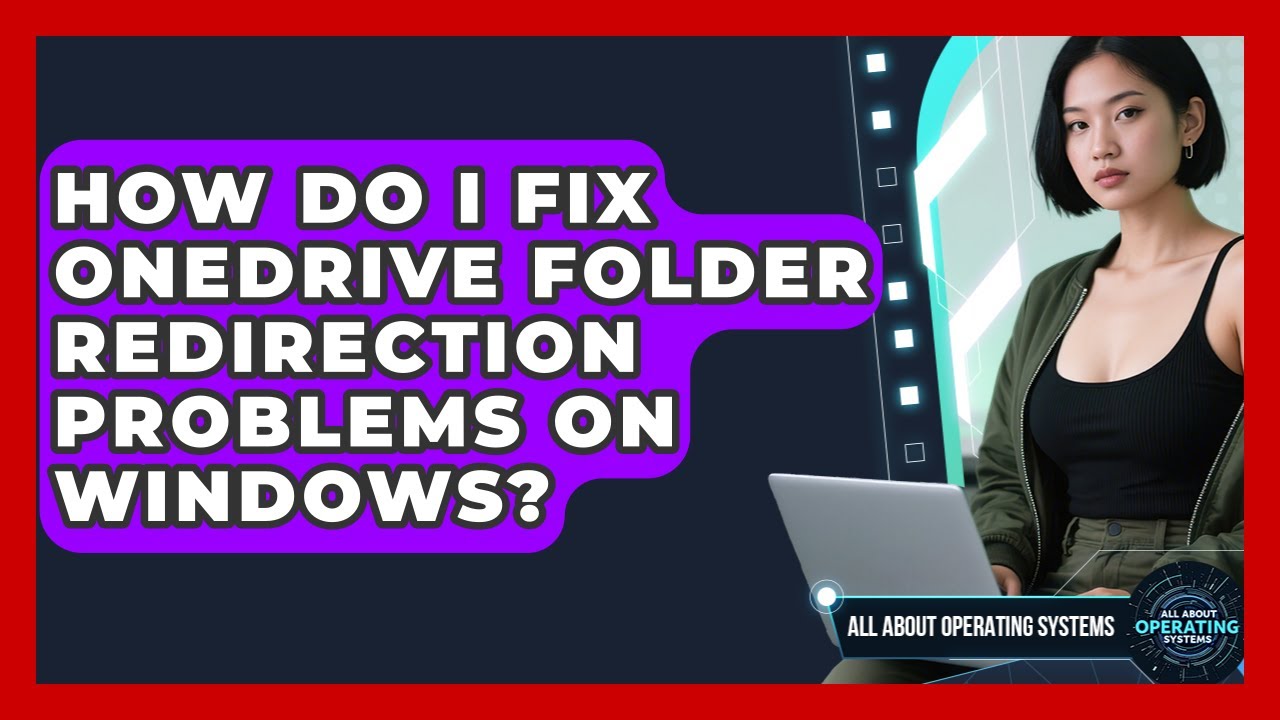 How Do I Fix OneDrive Folder Redirection Problems On Windows? - All ...
