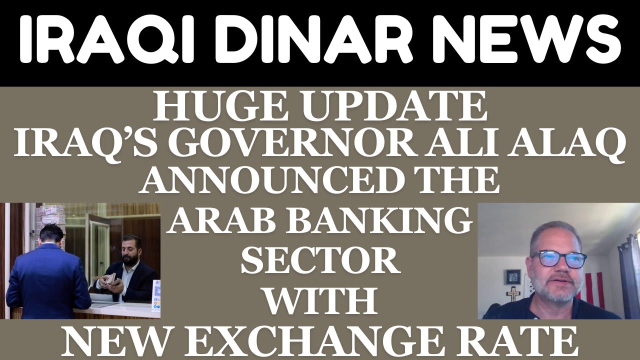"ALI ALAQ ANNOUNCED THE ARAB BANKING SECTOR WITH NEW EXCHANGE RATE ...