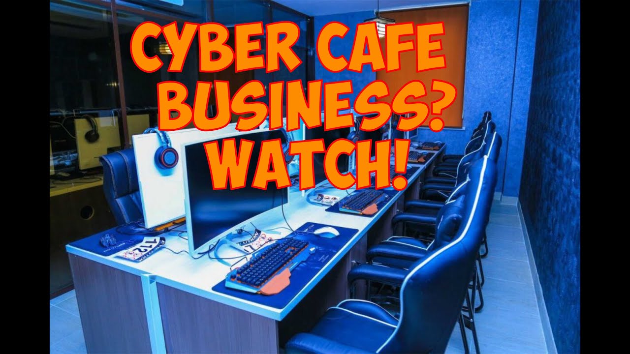 REQUIREMENTS ONE NEEDS TO START CYBERCAFE BUSINESS/INTERNET CAFE ...