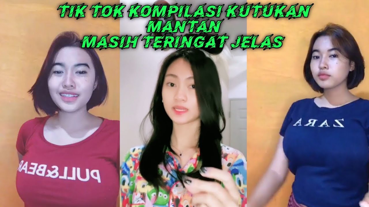 TIK TOK KUTUKAN MANTAN MASIH TERINGAT JELAS TERBARU 2020 TIK TOK VIRAL ...