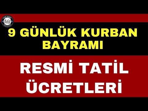 KURBAN BAYRAMINDA ÇALIŞAN İŞÇİ NE KADAR MESAİ ÜCRETİ ALACAK? 