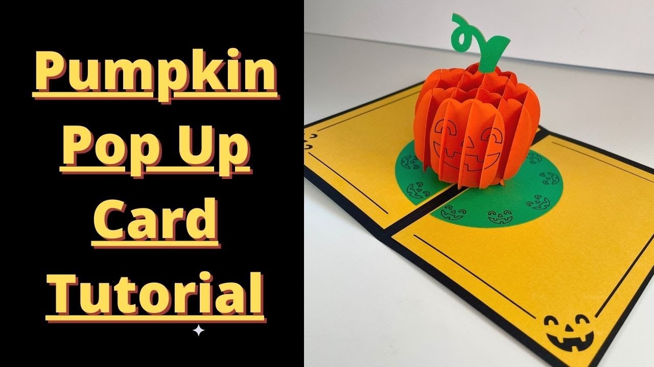 Cricut Pumpkin Pop up Card Tutorial | Fall pop up card | pop up card ...