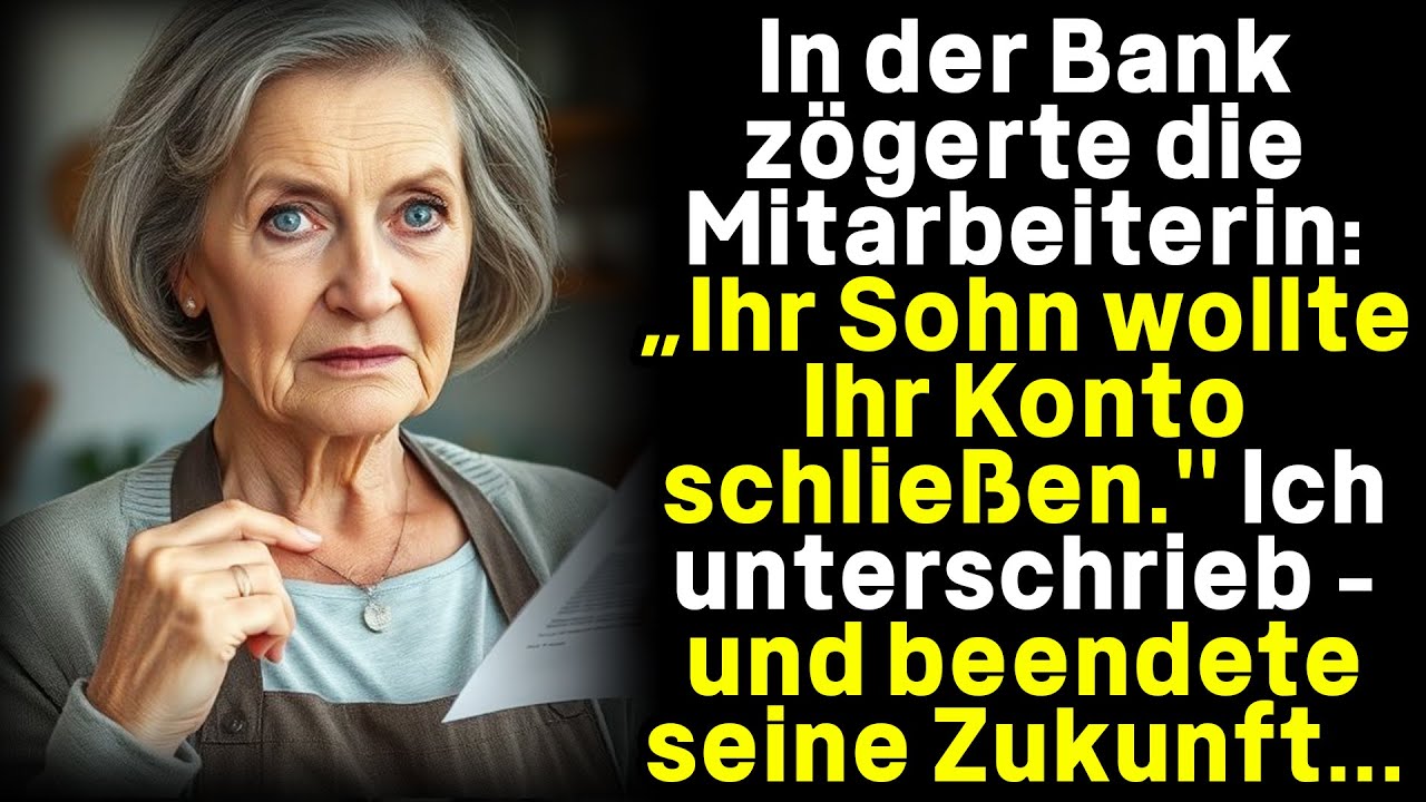 In der Bank zögerte die Mitarbeiterin: „Ihr Sohn wollte Ihr Konto ...