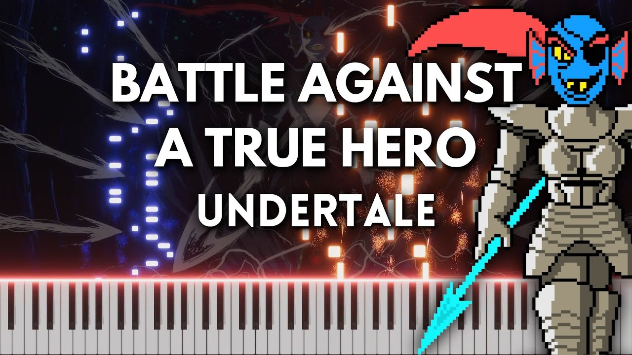 Battle Against A True Hero - Piano Tutorial / Cover (Undertale OST ...