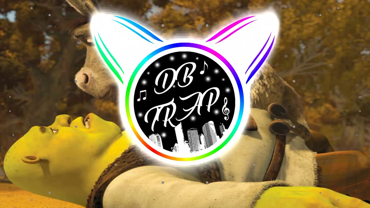 Shrek Theme Song (Remix Trap 2019) [DB TRAP] - YouTube