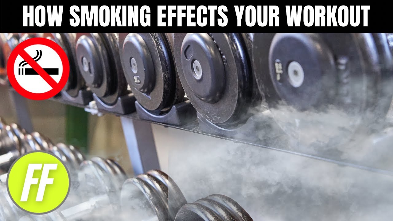 HOW SMOKING EFFECTS YOUR GYM WORKOUT - YouTube