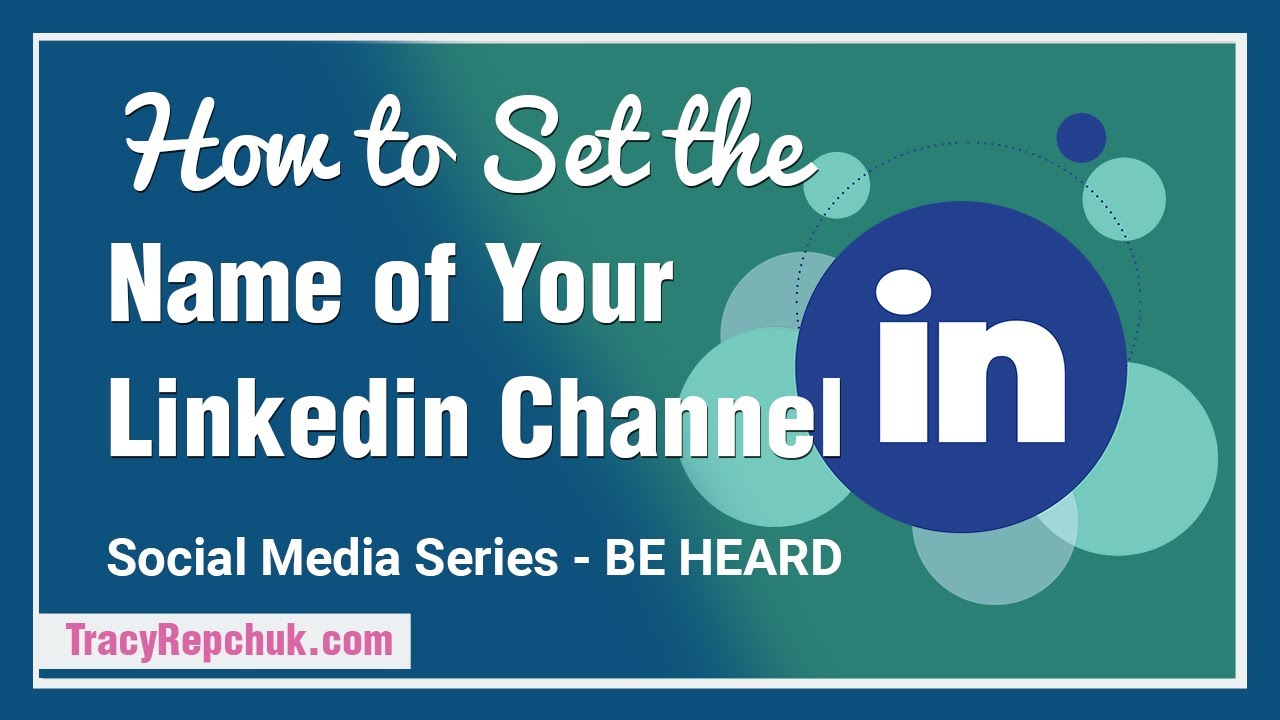 How to Set the Name of Your Linkedin Channel - YouTube