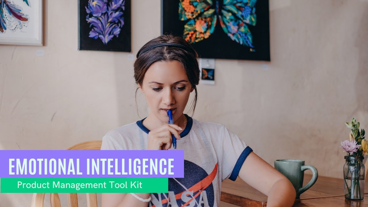 Product Management: Emotional Intelligence - YouTube