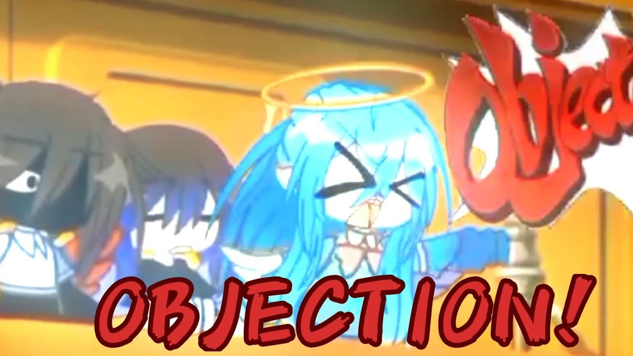 || 💢OBJECTION💢 || Gacha club trend +collab with @Eensha_+ - YouTube