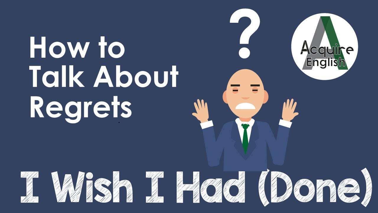 How to Use "I Wish" to Talk about Regrets | Past Perfect Tense - YouTube