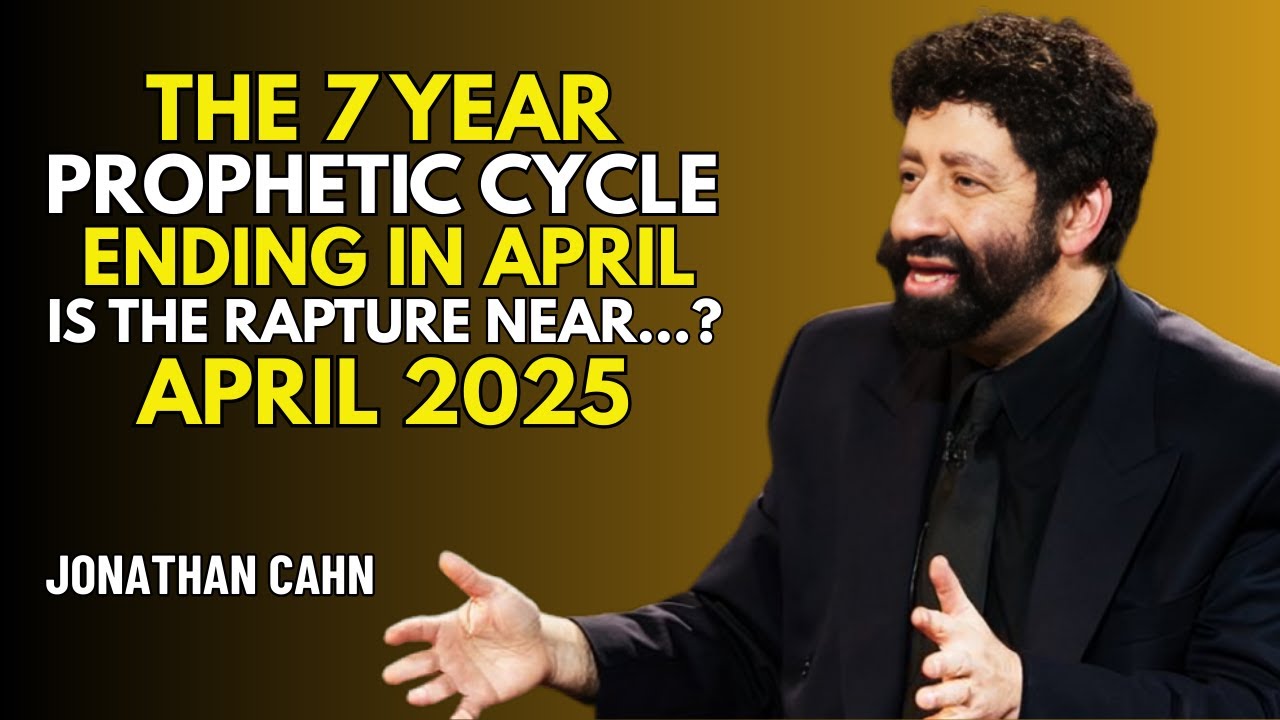 ⏳ THE 7-YEAR PROPHETIC CYCLE ENDING IN APRIL | IS THE RAPTURE NEAR ...