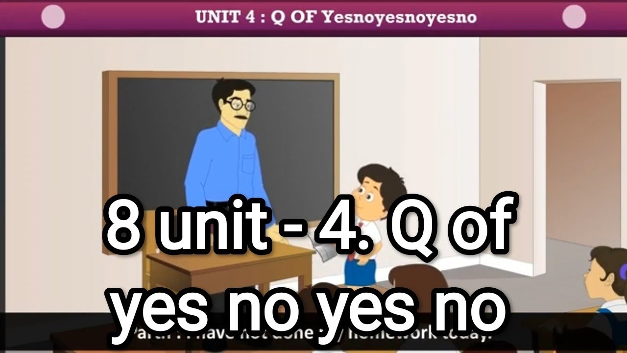 STD 7 English (Sam 2) Unit 4 Q of yes no yes no yes no - YouTube