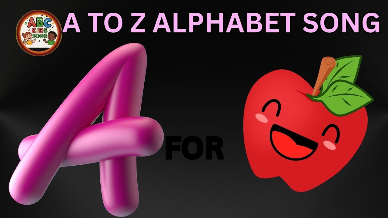 A for Apple B for Ball ABC Kids Song Nursery Learning Alphabet for ...