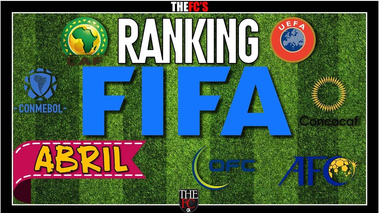 Ranking FIFA | Abril 2019 - YouTube