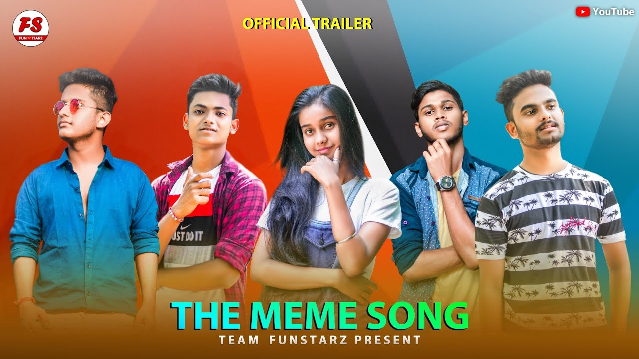 Meme Song || Trailer || Fun Starz Presents - YouTube