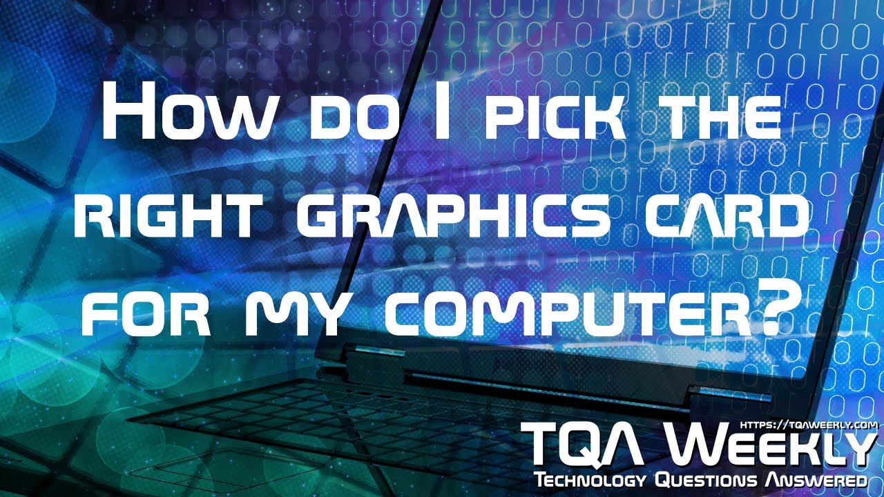 How do I pick the right graphics card for my computer? - YouTube