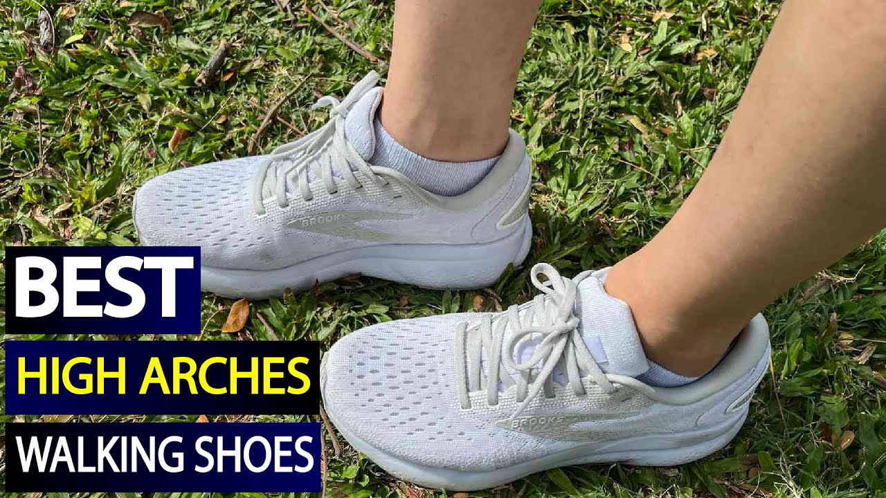 Best Walking Shoes for High Arches: A Comprehensive Guide - YouTube