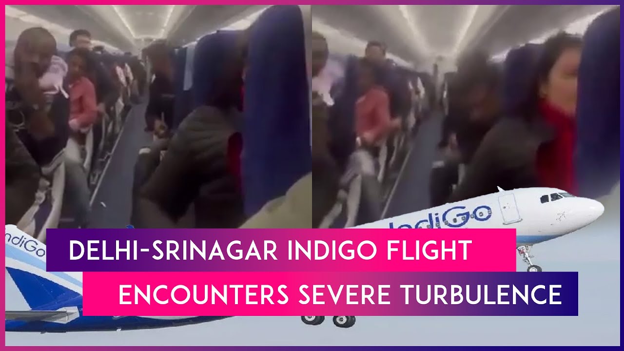 Delhi-Srinagar IndiGo Flight Encounters Severe Turbulence, Passengers ...