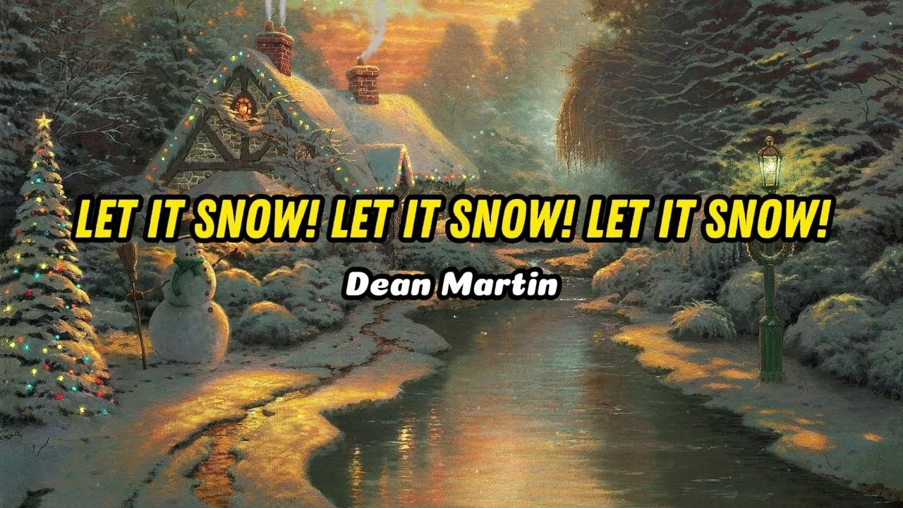Dean Martin - Let It Snow! Let It Snow! Let It Snow! (Christmas Lyric ...