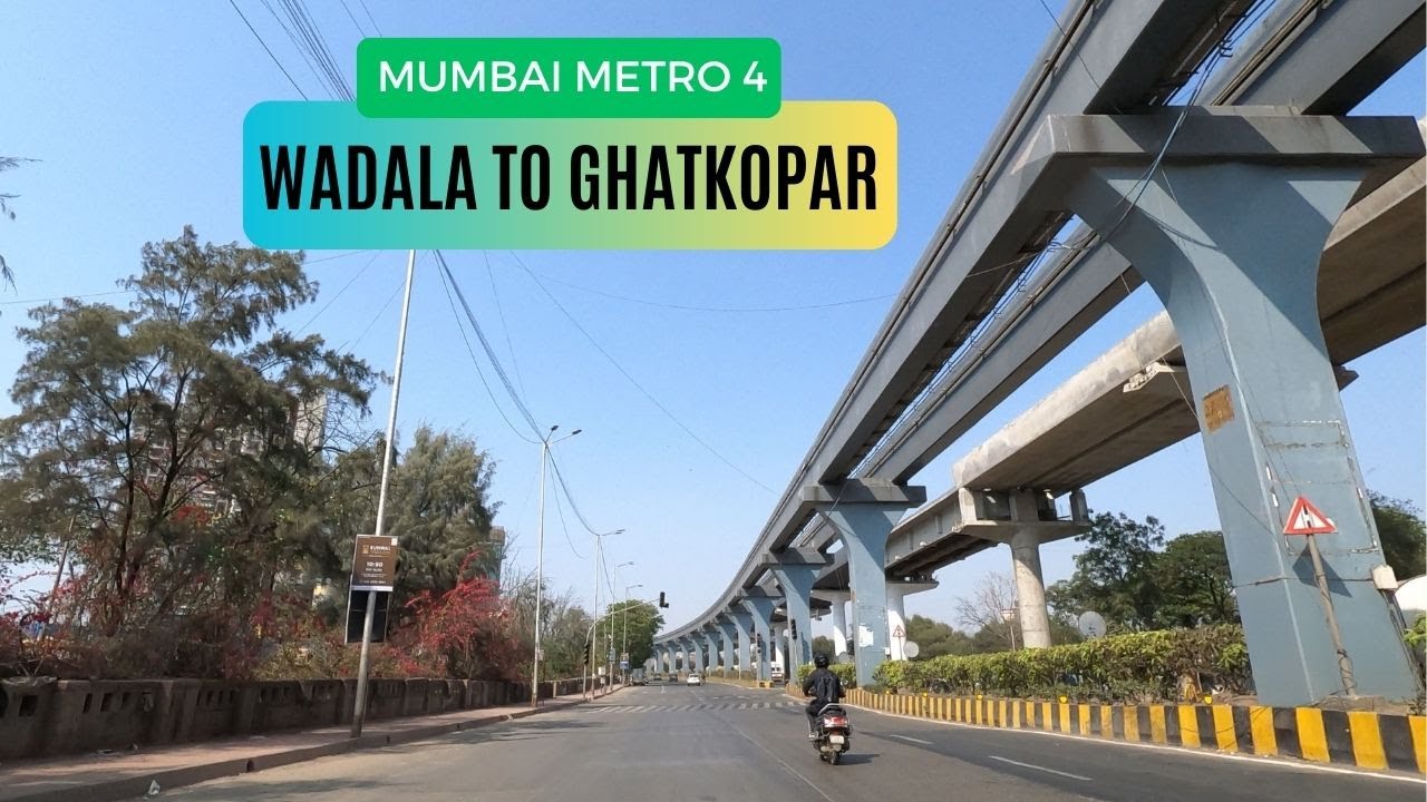 Mumbai Metro Line 4 - The Green Line - Wadala to Ghatkopar - Progress ...