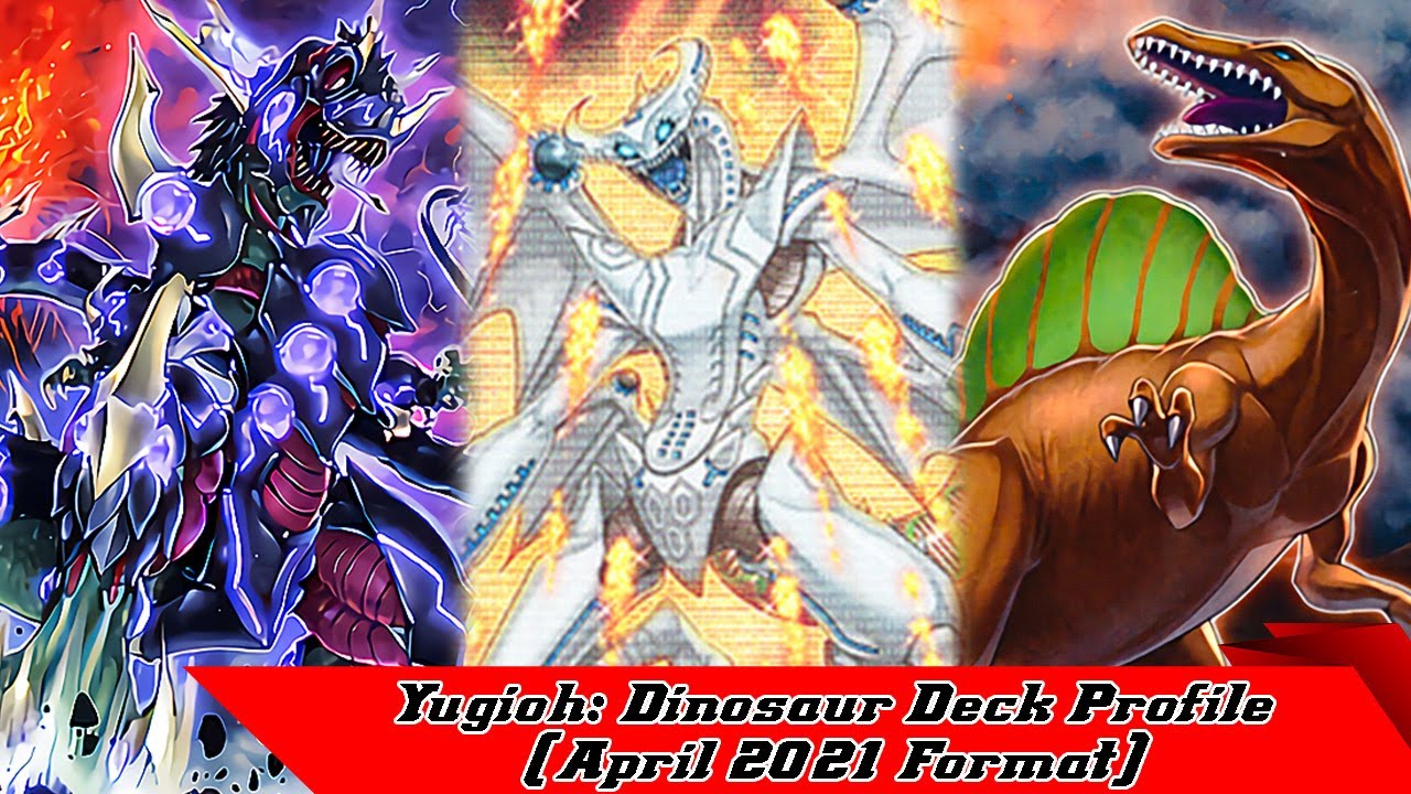 Yugioh: Dinosaur Deck Profile (April 2021 Format) - YouTube