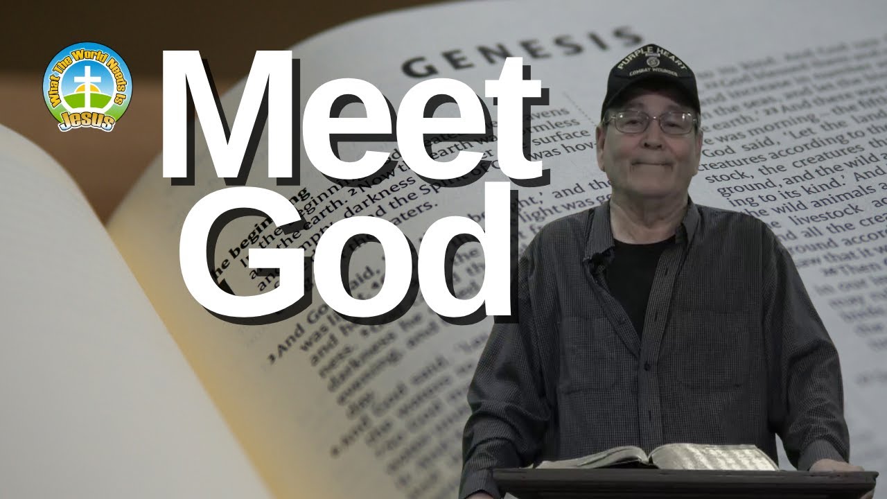 Meet God | What The World Needs Is Jesus | Week # 204 - YouTube