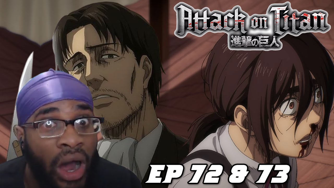 ATTACK ON TITAN: FINAL SEASON EPISODE 72 73 REACTION NO WAY! - YouTube