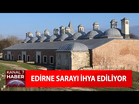 Edirne Sarayı İhya Ediliyor
