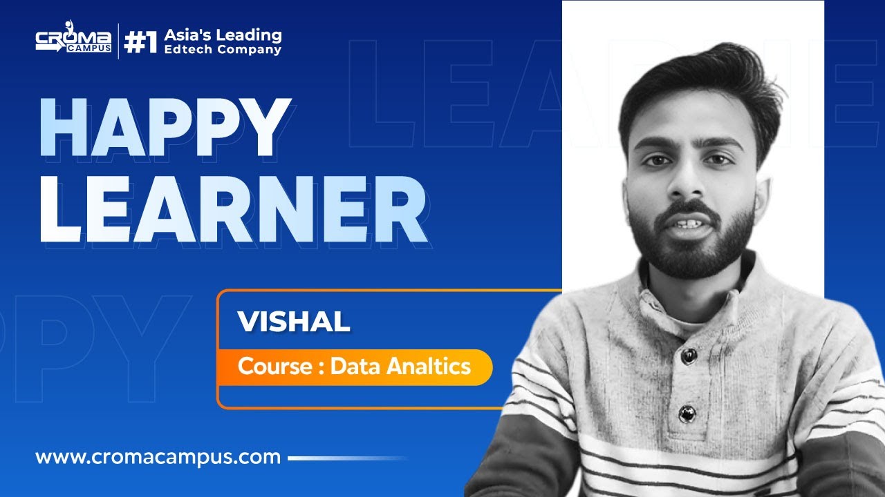 Review From Student Mr. Vishal | Data Analytics Course | Croma Campus Training & Development ...