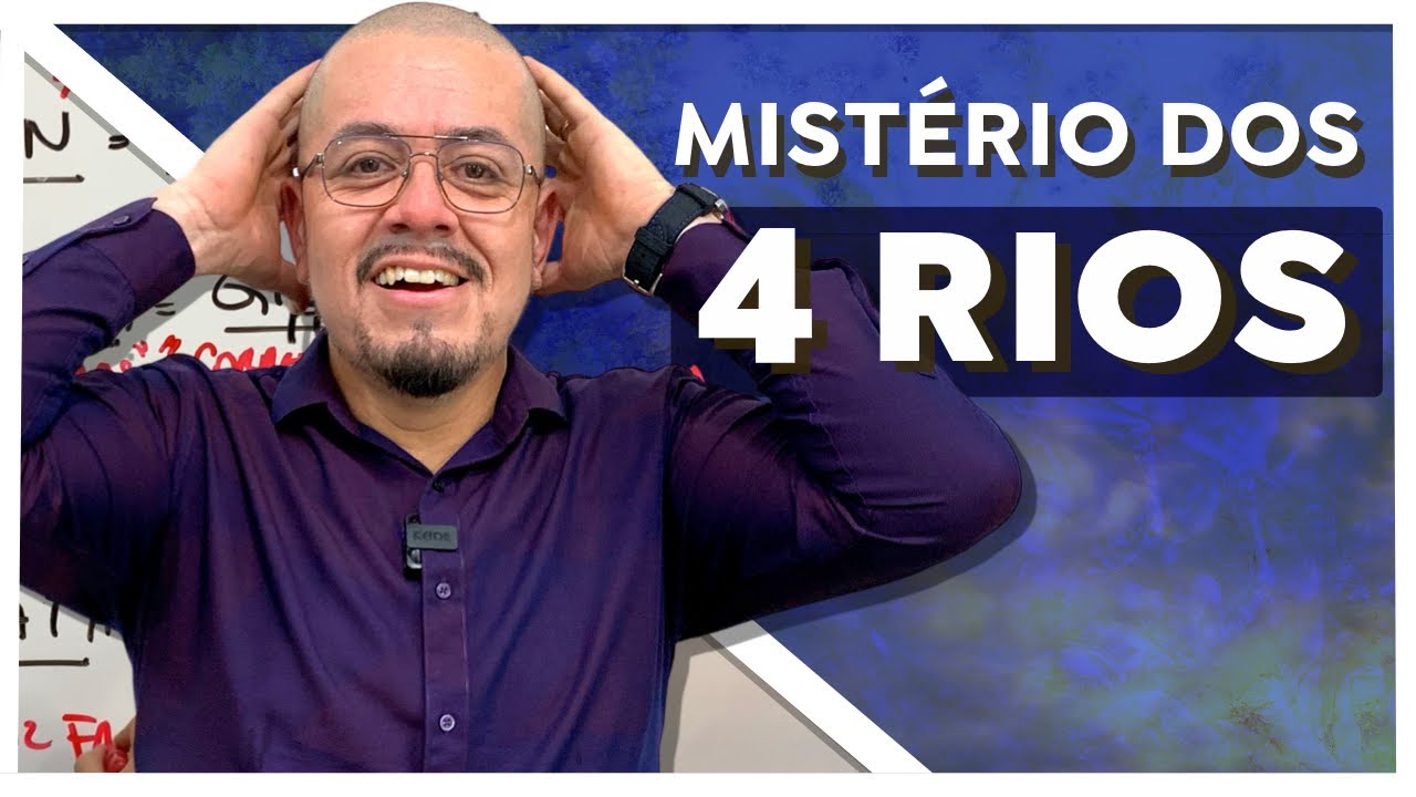 Mistério dos 4 rios no Éden - Estudo Bíblico e Teológico - YouTube