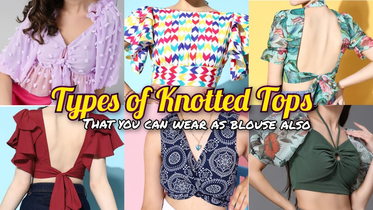 Types of Knotted Tops Wear as Blouse also || Blouses for Saree # ...