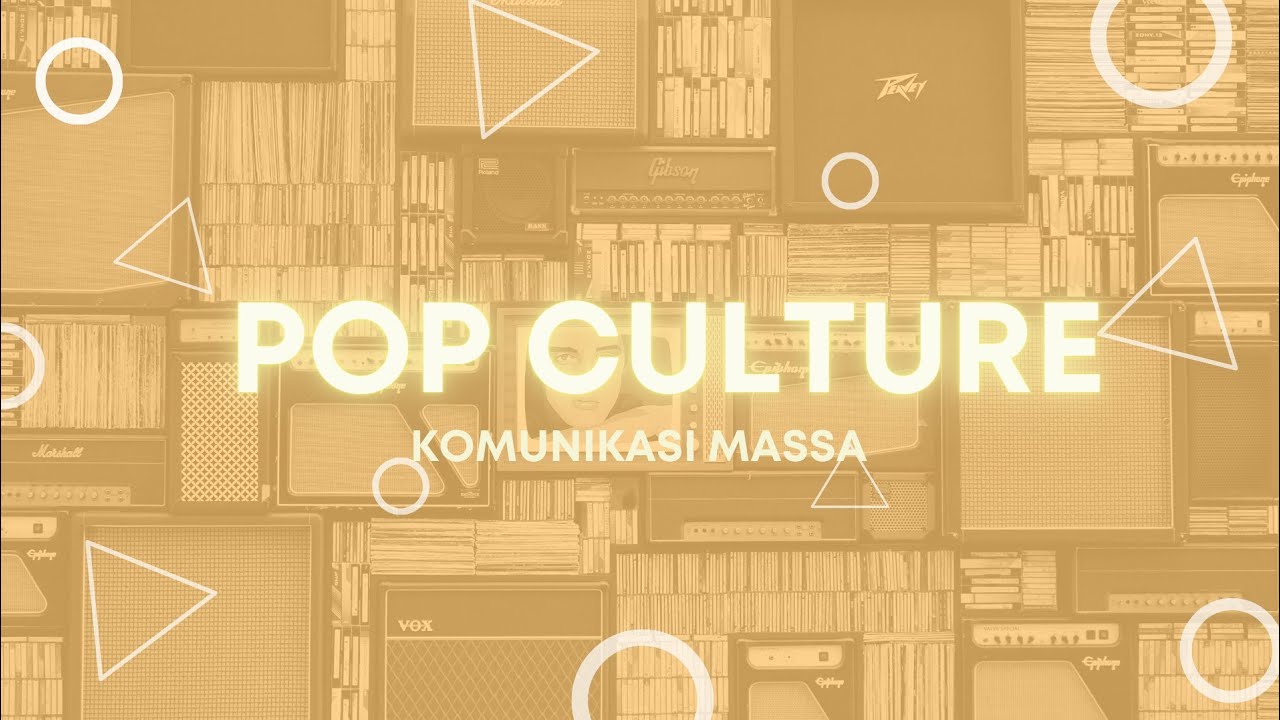 Budaya Populer | Komunikasi Massa - YouTube