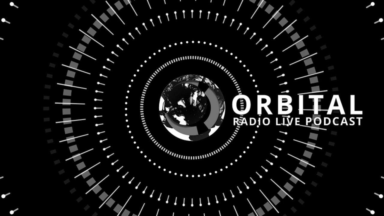 Orbital Radio Live - Podcast - Ep.1 February 2017 - Best Techno Music ...