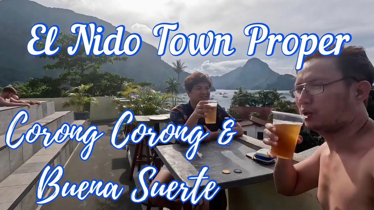 EL NIDO TOWN PROPER DIY TOUR AND NIGHT LIFE | TOURING BRGY CORONG ...