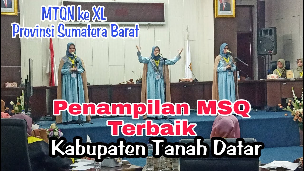 Penampilan MSQ Terbaik Kabupaten Tanah Datar || MTQN Provinsi Sumatera ...