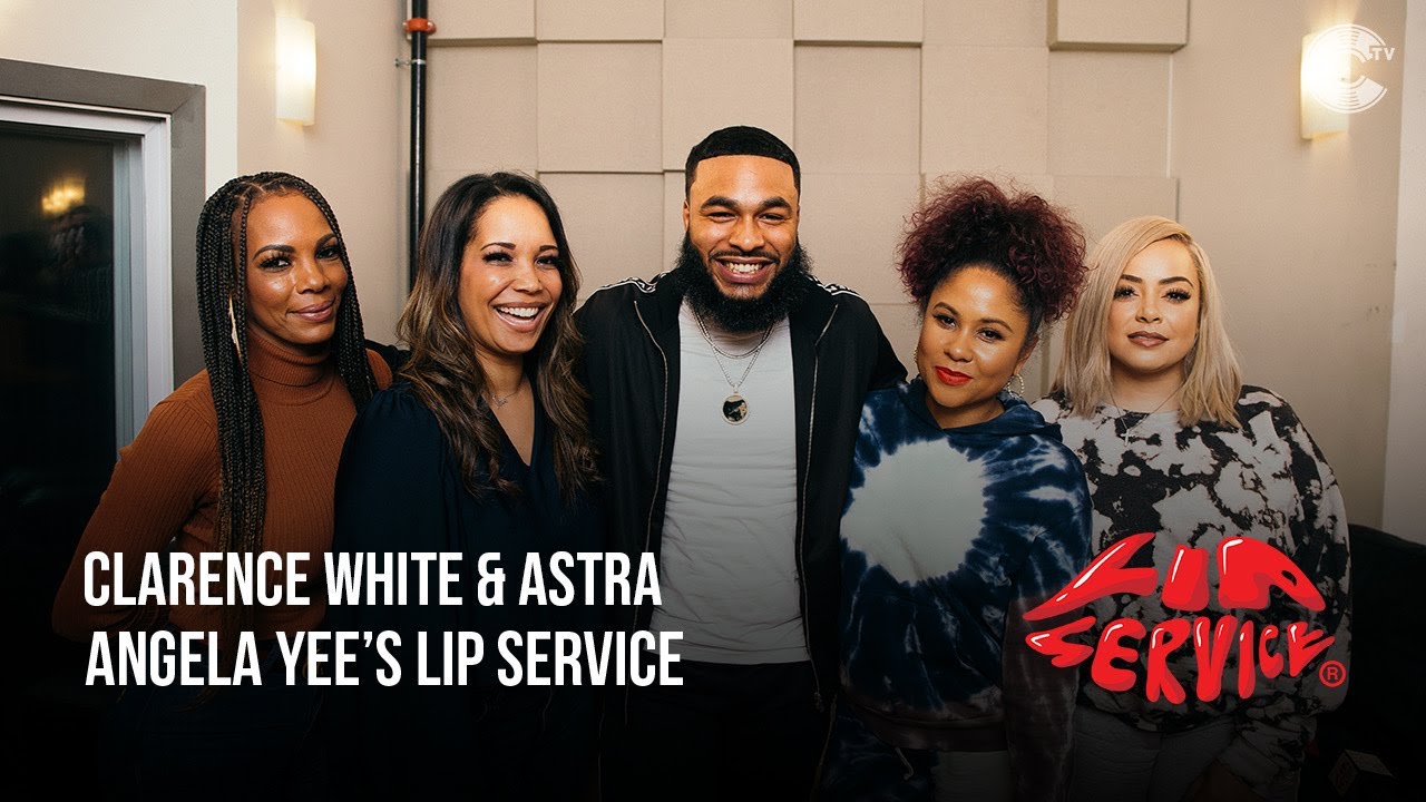 Angela Yee's Lip Service Feat. Clarence White & Astra - YouTube