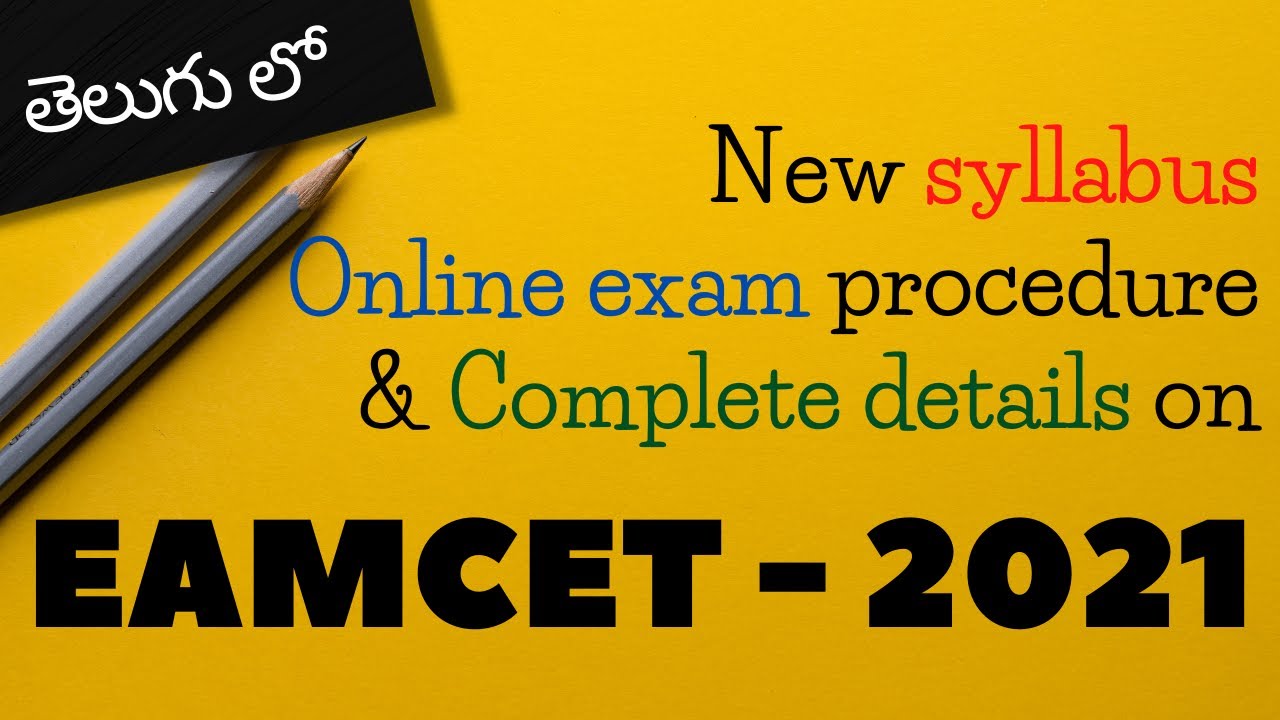 EAMCET 2021 || exam procedure, syllabus, important dates and complete ...