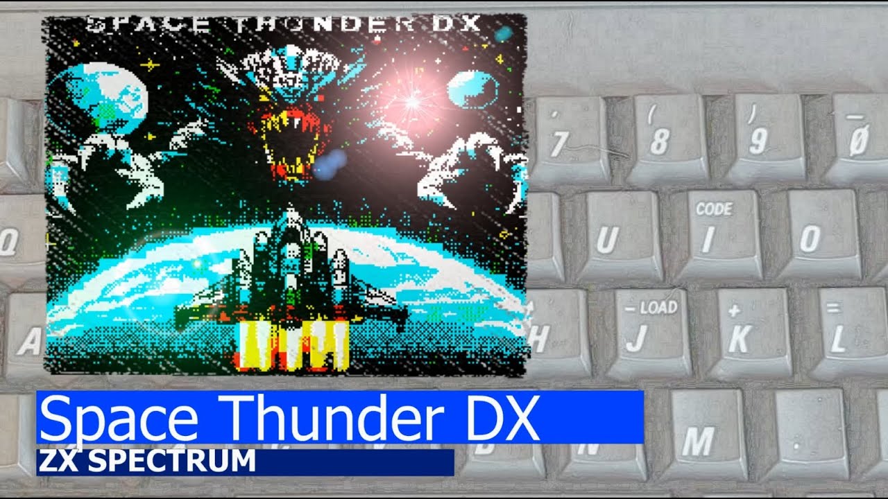 ZX Spectrum -=Space Thunder DX=- - YouTube