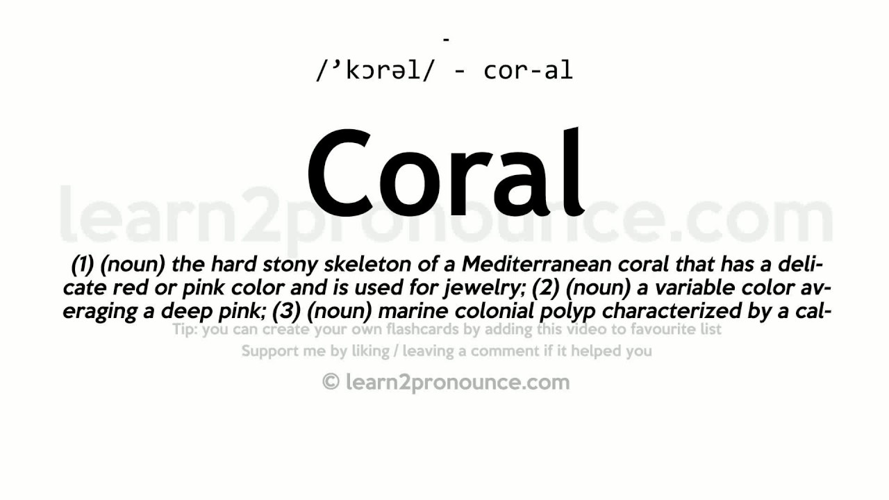 Pronunciation of Coral | Definition of Coral - YouTube