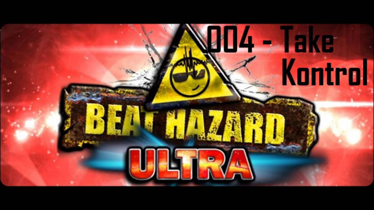 Beat Hazard Ultra - OST #004 - Take Kontrol - YouTube