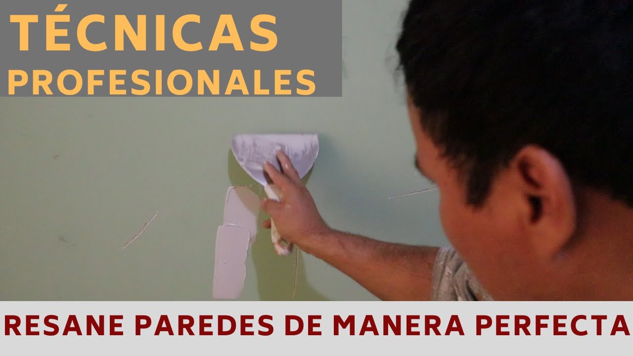 Técnicas para resanar una Pared - YouTube