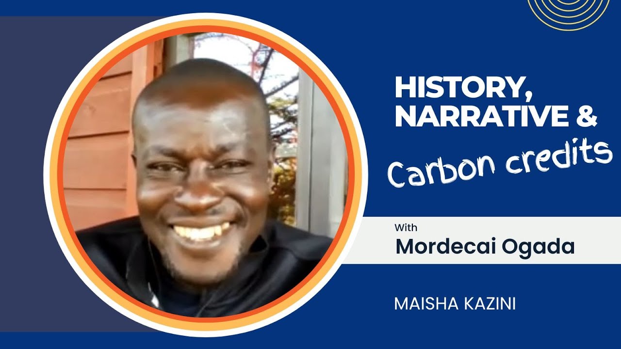 History, Narrative and Carbon Credits - A conversation with Mordecai ...