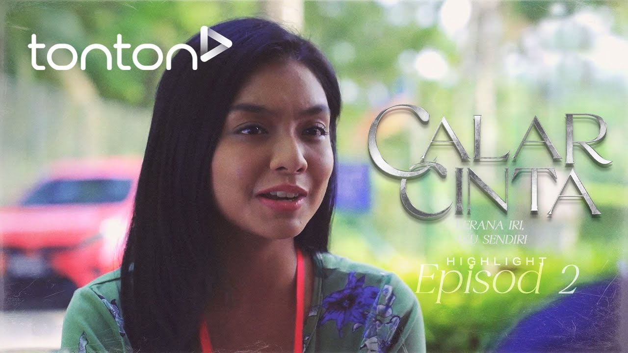 [HIGHLIGHT] Calar Cinta (2024): Episod 2 - Awak Berharap Saya Tak ...