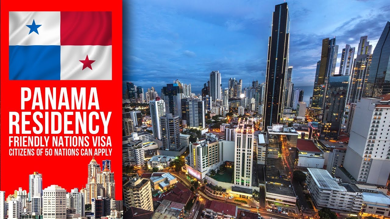 Panama Friendly Nations Visa - How Citizens From 50 Countries Can Get ...