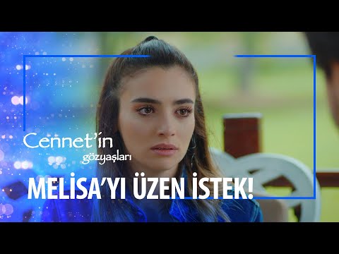 SELİM'İN MELİSA'DAN İSTEĞİ NE? - CENNET'İN GÖZYAŞLARI