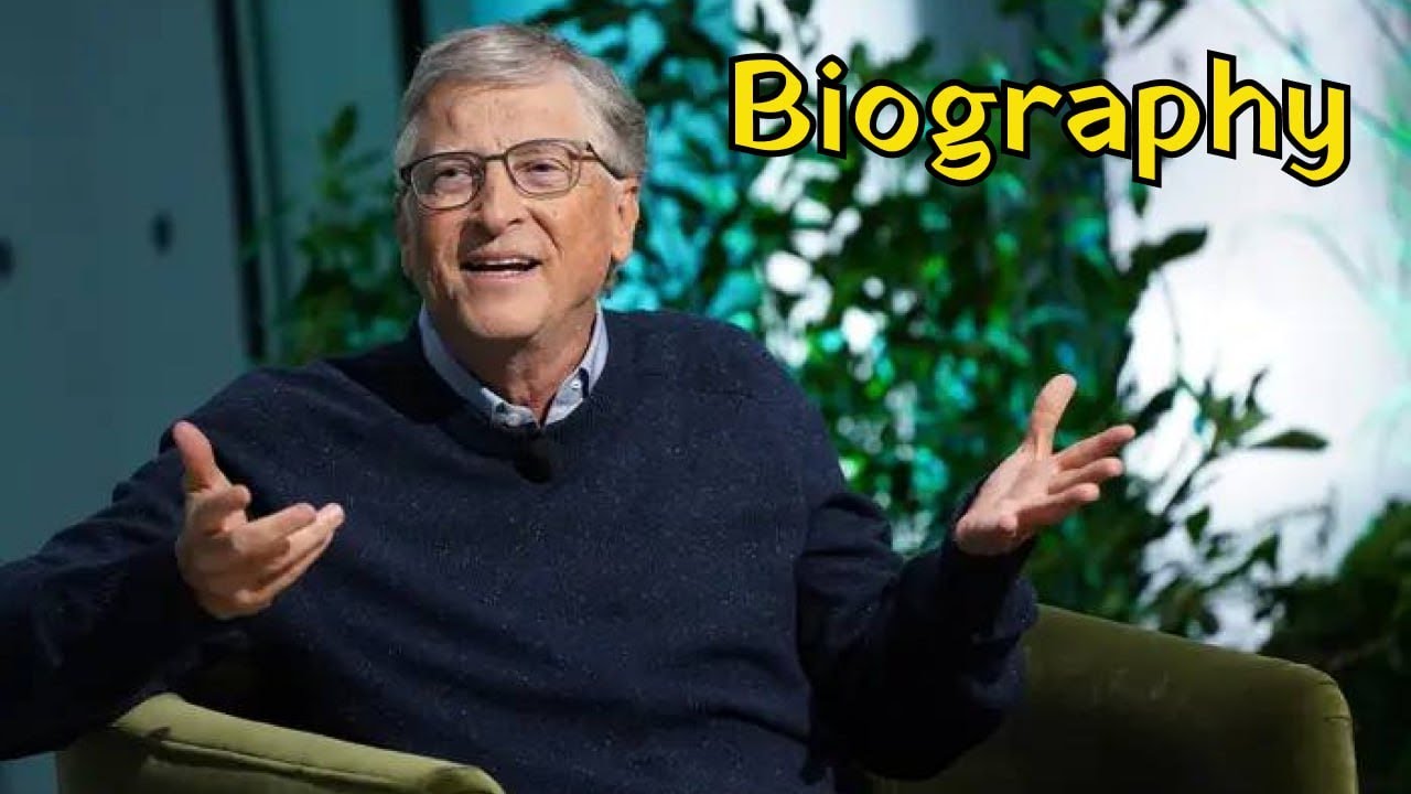 Biography of Bill Gates - The Visionary Behind Microsoft - YouTube