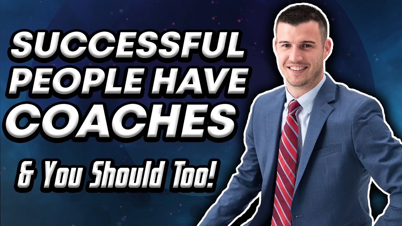 Successful People Have Coaches & You Should Too! - YouTube