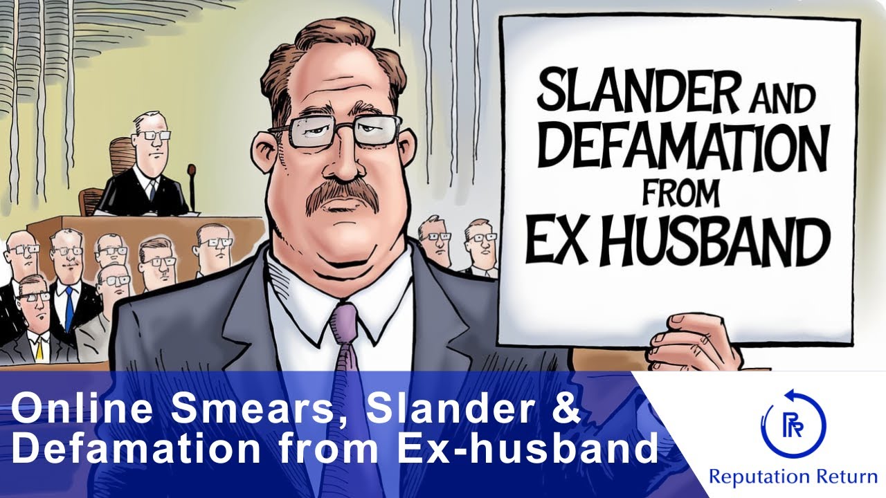 Online Smear Campaign Defamation Slander from Ex-husband - YouTube