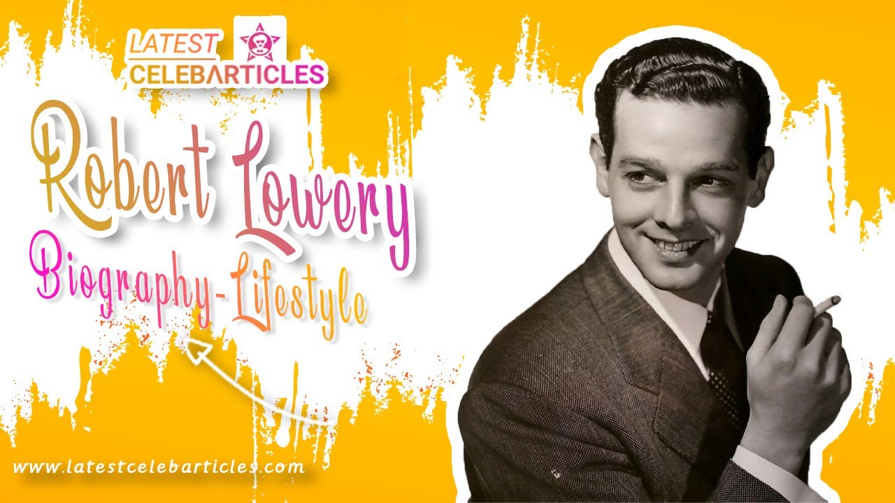 Robert Lowery Biography, Cause of Death, Age, Net worth, Wife, Family ...