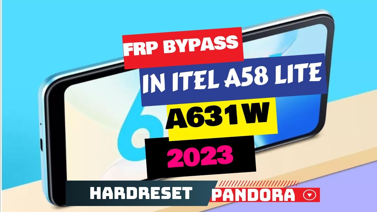 FrpBypass in Itel A58 Lite|A631W Hardreset Pin|Pattern|Password Unlock|PandoraBox|2023 - YouTube